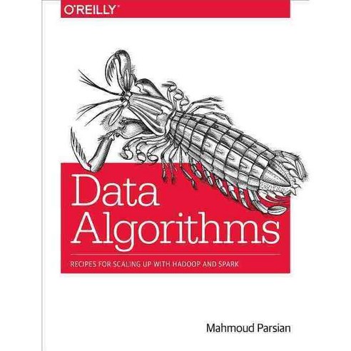 Data Algorithms Recipes For Scaling Up With Hadoop And Spark Oreilly