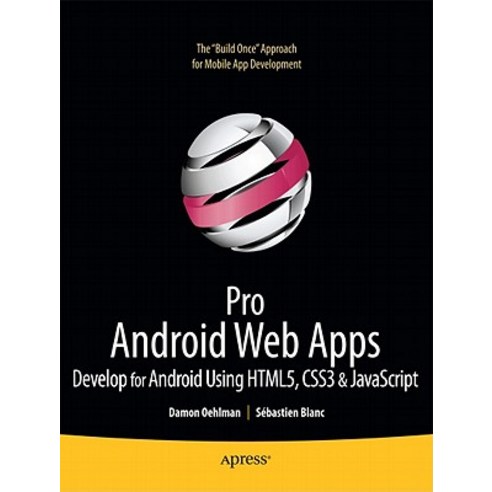 Pro Android Web Apps Develop For Android Using HTML5 CSS3 JavaScript