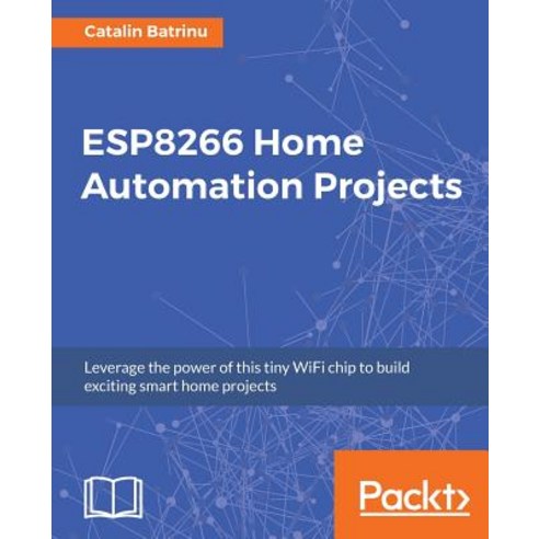 Esp8266 Home Automation Projects Paperback Packt Publishing 가격 변동 추적