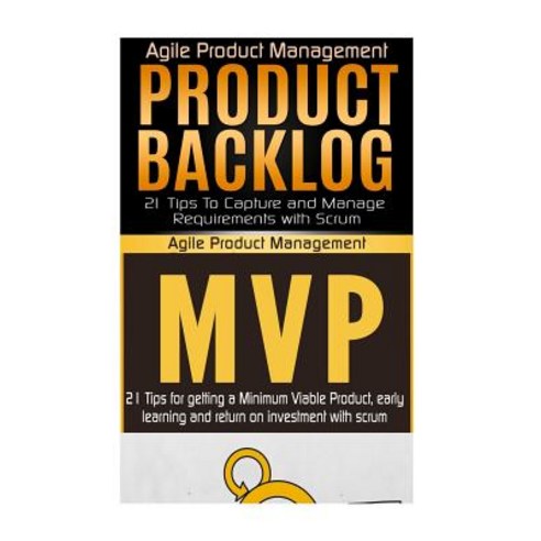 Agile Product Management: Product Backlog 21 Tips & Minimum Viable ...