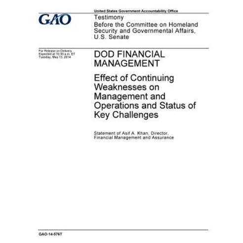 Dod Financial Management Effect of Continuing Weaknesses on Management ...