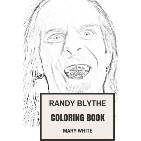 Randy Blythe Coloring Book: Lamb of God Frontman and Metalcore ...