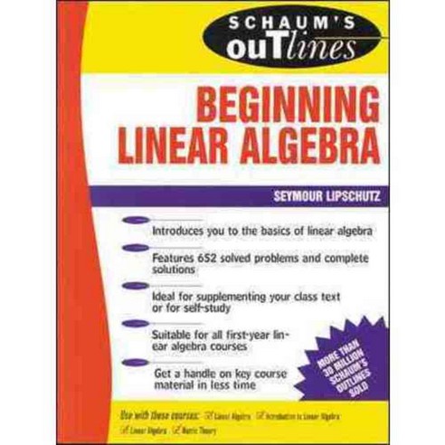 Schaum''s Outline of Theory and Problems of Beginning Linear Algebra ...