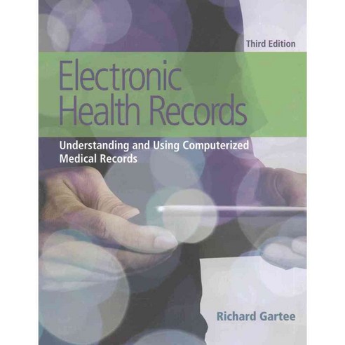 Electronic Health Records: Understanding and Using Computerized Medical ...