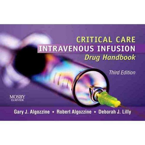 Critical Care Intravenous Infusion Drug Handbook, Mosby Inc - 가격 변동 추적 ...