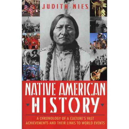 Native American History: A Chronology of the Vast Achievements of a ...