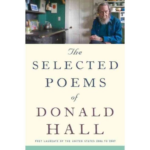 The Selected Poems of Donald Hall, Houghton Mifflin Harcourt - 가격 변동 추적 ...