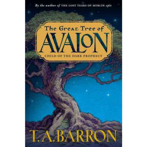 The Great Tree of Avalon: Child of the Dark Prophecy, Philomel Books ...