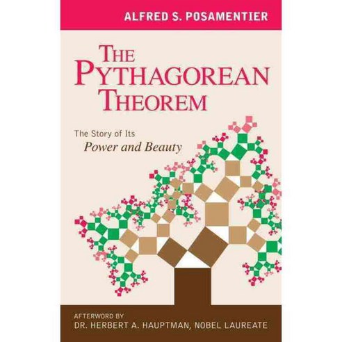 The Pythagorean Theorem: The Story of Its Power and Beauty, Prometheus ...