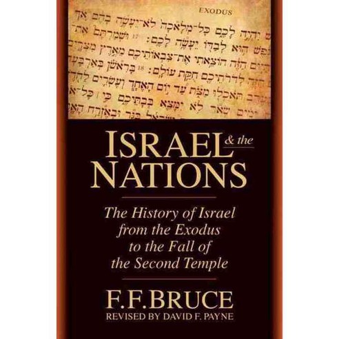 Israel and the Nations: The History of Israel from the Exodus to the ...
