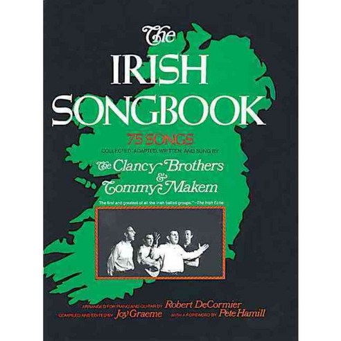 The Irish Songbook: 75 Songs from the Clancy Brothers, Music Sales Amer ...