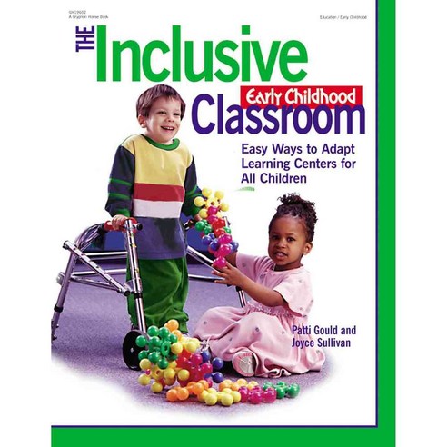 The Inclusive Early Childhood Classroom: Easy Ways to Adapt Learning Centers fo