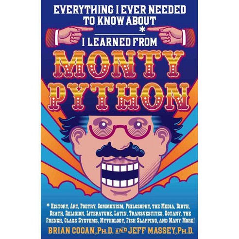 Everything I Ever Needed to Know About _____* I Learned from Monty ...