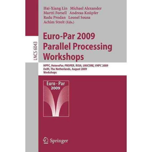 Euro-Par 2009 Parallel Processing Workshops, Springer-Verlag New York ...