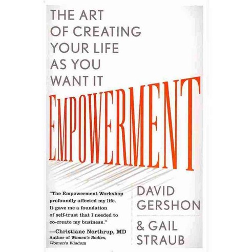 Empowerment: The Art of Creating Your Life As You Want It, Sterling ...