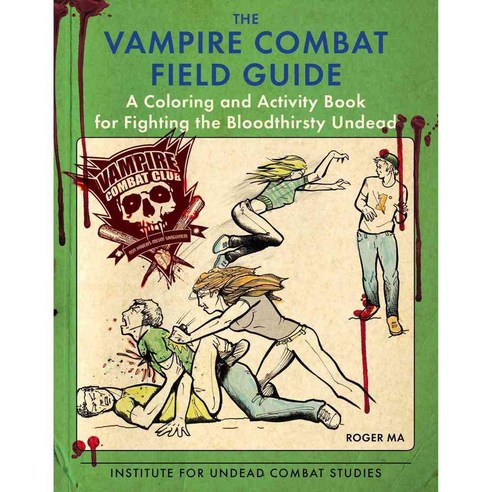 The Vampire Combat Field Guide Adult Coloring Book: A Coloring and Activity Boo