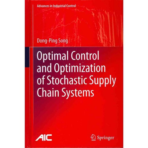 Optimal Control and Optimization of Stochastic Supply Chain Systems, Springer Verlag - 가격 변동 추적 ...