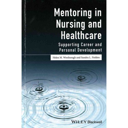 Mentoring in Nursing and Healthcare: Supporting Career and Personal ...