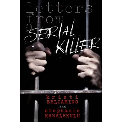 Letters from a Serial Killer Paperback, Createspace Independent ...