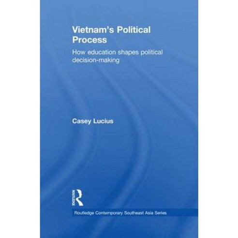 Vietnam''s Political Process: How Education Shapes Political Decision ...