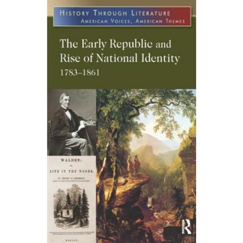 The Early Republic and Rise of National Identity: 1783-1861 Paperback ...