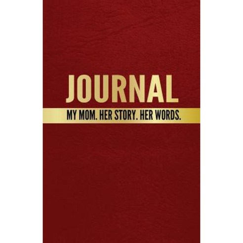 My Mom. Her Story. Her Words.Journal: Mom Journal Paperback ...