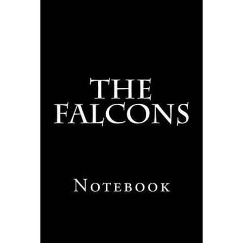 The Falcons: Notebook Paperback, Createspace Independent Publishing ...
