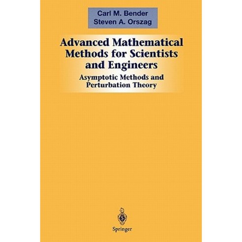Advanced Mathematical Methods for Scientists and Engineers I ...
