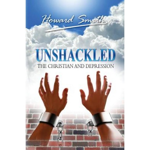 Unshackled the Christian and Depression Paperback, Howard Smith - 가격 변동 ...