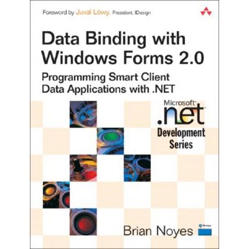 Data Binding with Windows Forms 2.0: Programming Smart Client Data Applications