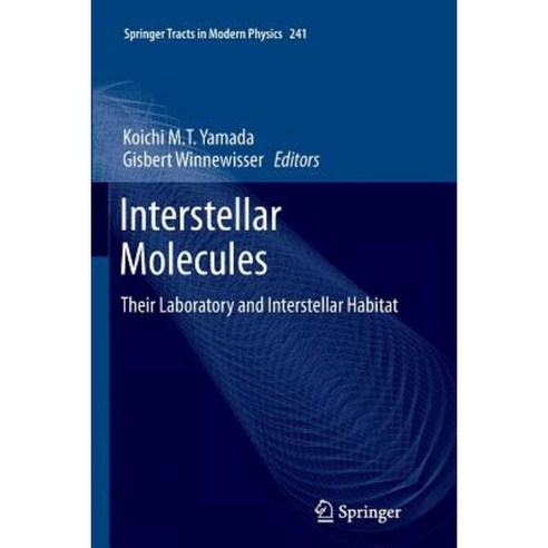 Interstellar Molecules: Their Laboratory and Interstellar Habitat Paperback, Sp