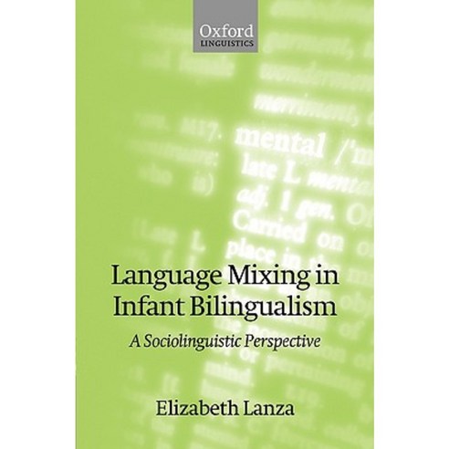 Language Mixing in Infant Bilingualism: A Sociolinguistic Perspective ...