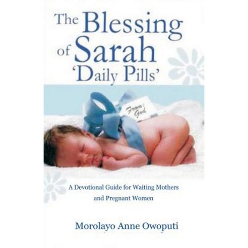 The Blessing of Sarah Daily Pills: A Devotional Guide for Waiting ...