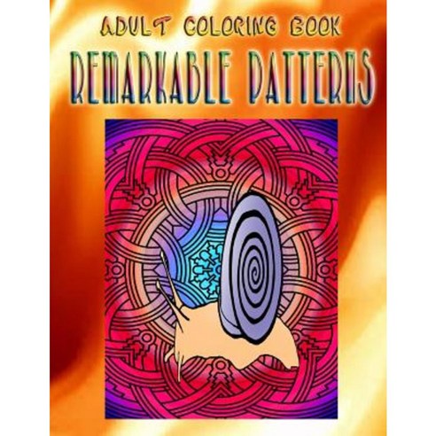 Adult Coloring Book Remarkable Patterns: Mandala Coloring Book ...