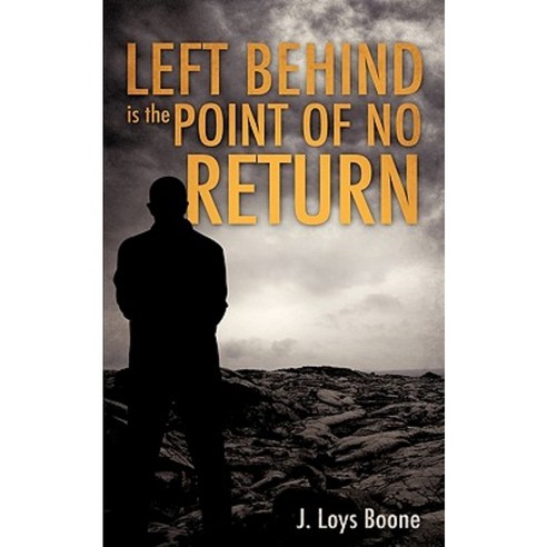 Left Behind Is the Point of No Return Paperback, Xulon Press - 가격 변동 추적 ...