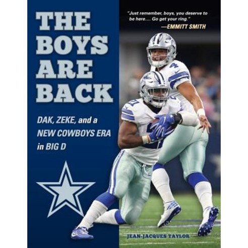 The Boys Are Back: Dak Zeke and a New Cowboys Era in Big D Paperback ...