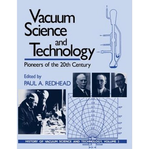 Vacuum Science and Technology: Pioneers of the 20th Century Paperback, American