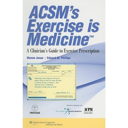 ACSM's Exercise Is Medicine(tm): A Clinician's Guide to Exercise ...