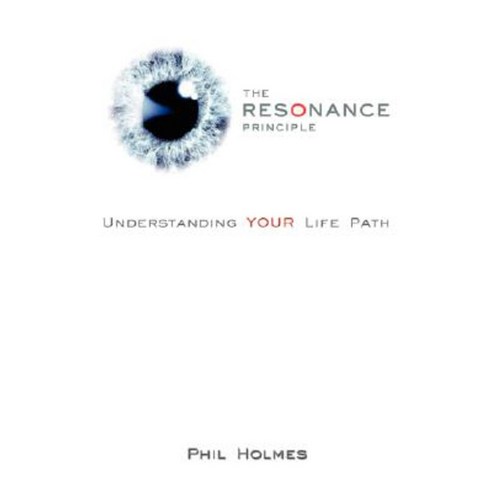 The Resonance Principle: Understanding Your Life Path Paperback ...