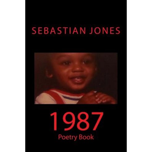 1987: Book of Poetry Paperback, Createspace Independent Publishing ...