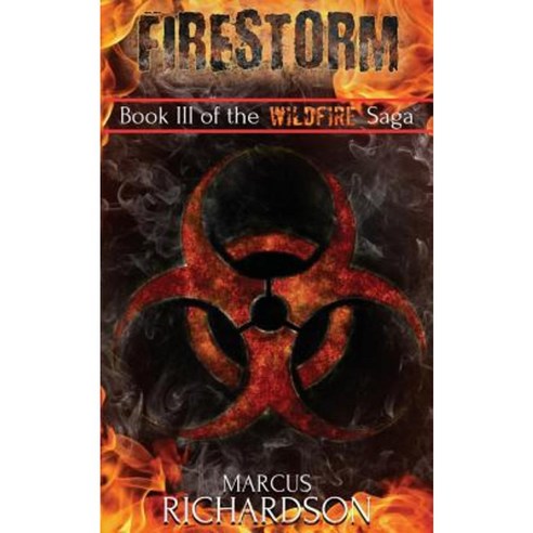 Firestorm: Book III of the Wildfire Saga Paperback, Createspace ...