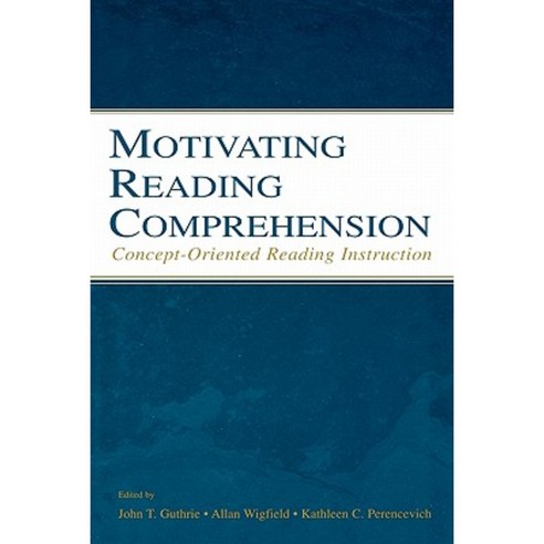 Motivating Reading Comprehension: Concept-Oriented Reading Instruction ...