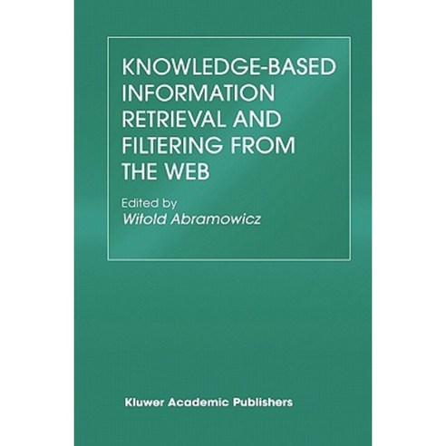 Knowledge-Based Information Retrieval and Filtering from the Web Paperback, Spr