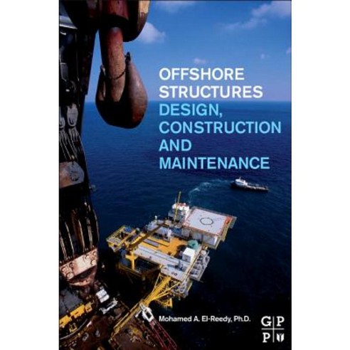 Offshore Structures: Design Construction and Maintenance Hardcover ...