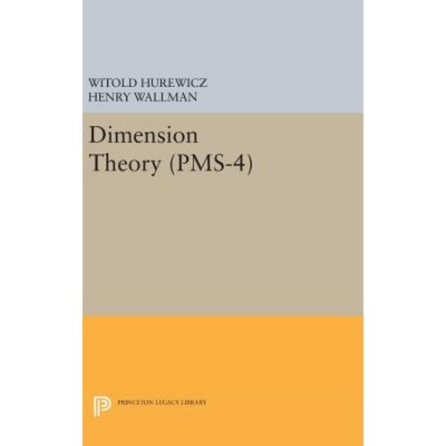 Dimension Theory (PMS-4) Volume 4 Hardcover, Princeton University Press ...