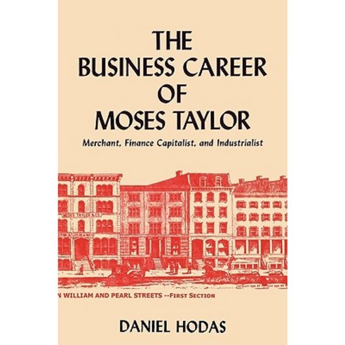 The Business Career of Moses Taylor Paperback, Ishi Press - 가격 변동 추적 ...
