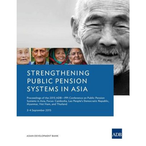 Strengthening Public Pension Systems in Asia: Conference Proceedings ...