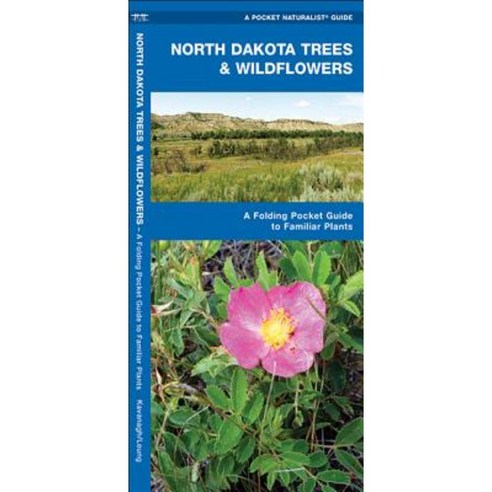 North Dakota Trees & Wildflowers: An Introduction to Familiar Species ...