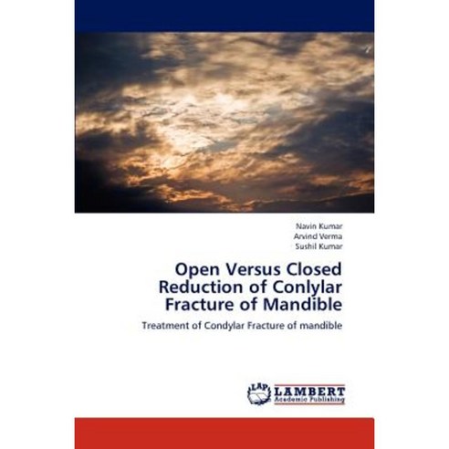 Open Versus Closed Reduction of Conlylar Fracture of Mandible Paperback ...