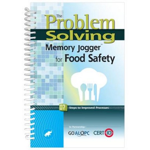 The Problem Solving Memory Jogger for Food Safety: Seven Steps to ...